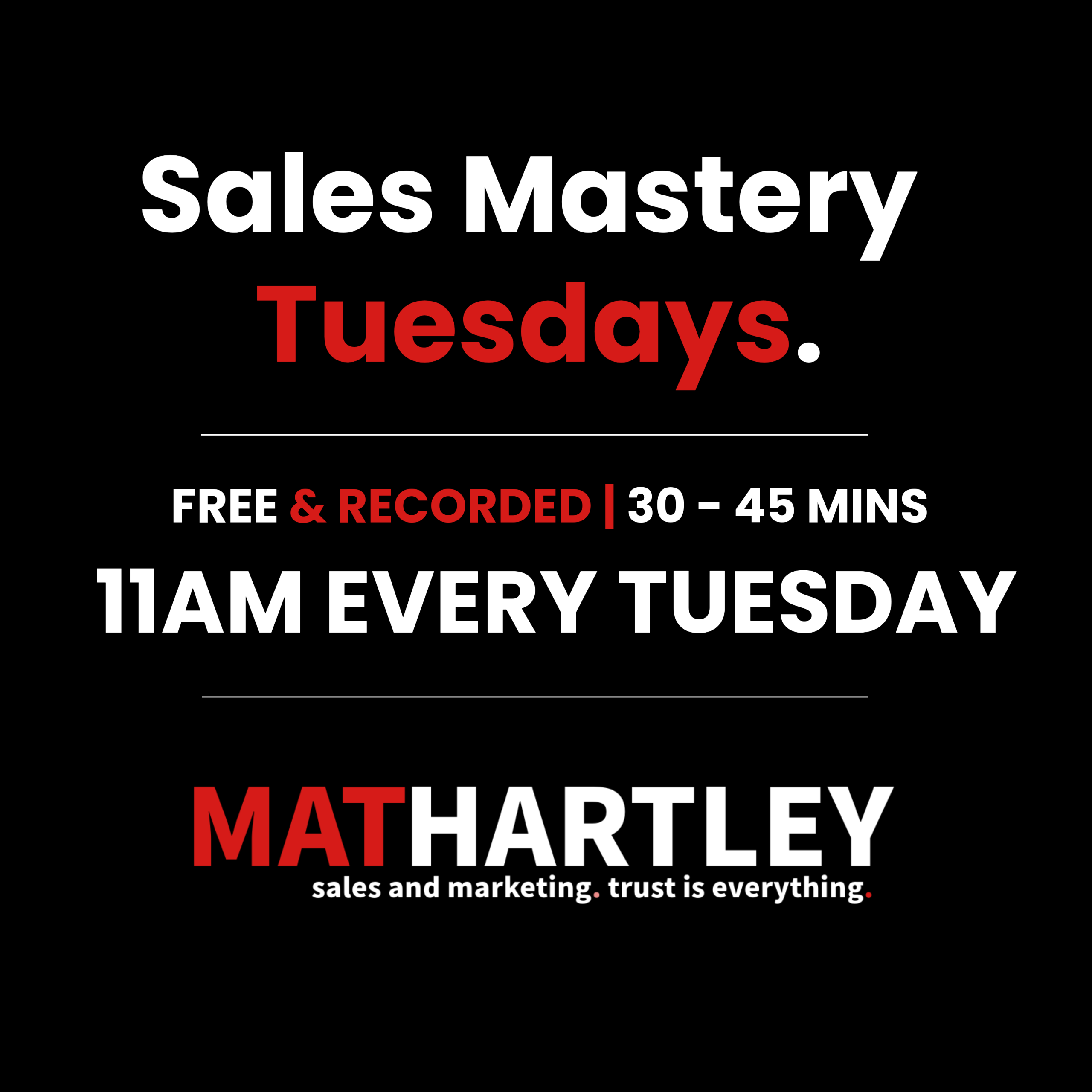 Sales Mastery Tuesdays - Mat Hartley